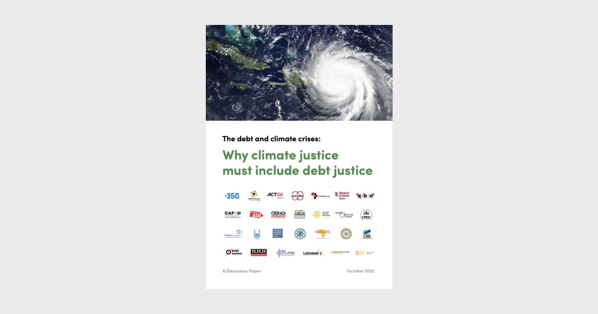 The debt and climate crises: Why climate justice must include debt ...