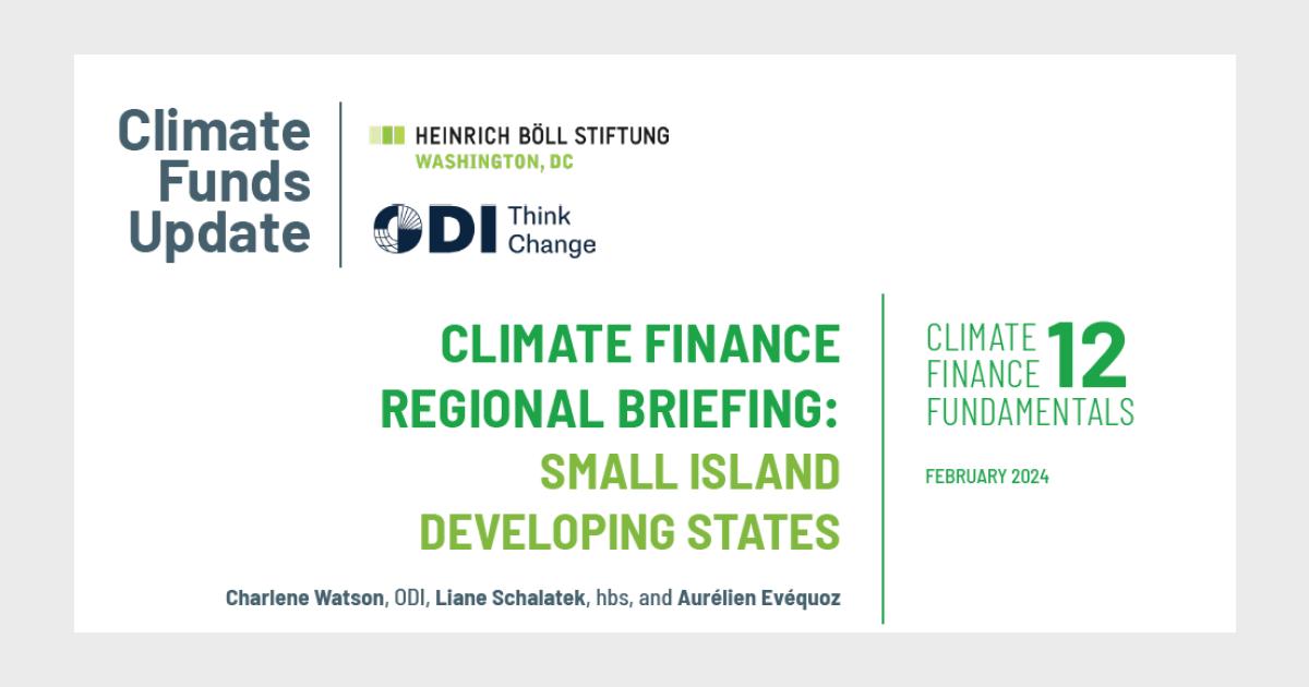 Climate Finance Fundamentals 12: Climate Finance Regional Briefing - Small Island Developing ...