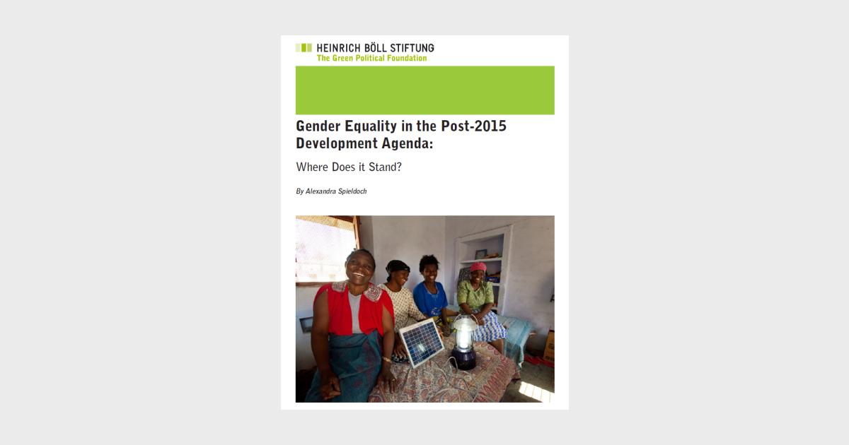 Gender Equality in the Post-2015 Development Agenda: Where Does it ...