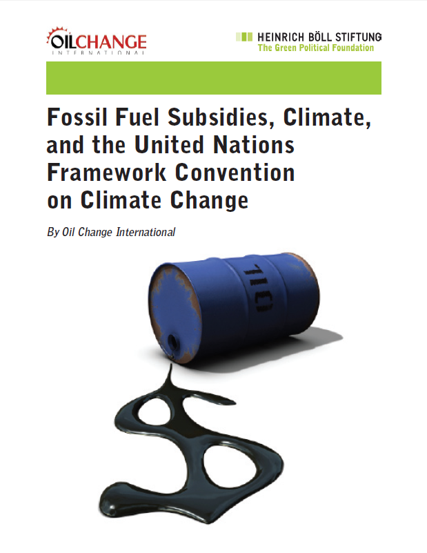 Fossil Fuel Subsidies, Climate, and the United Nations Framework Convention on Climate Change ...